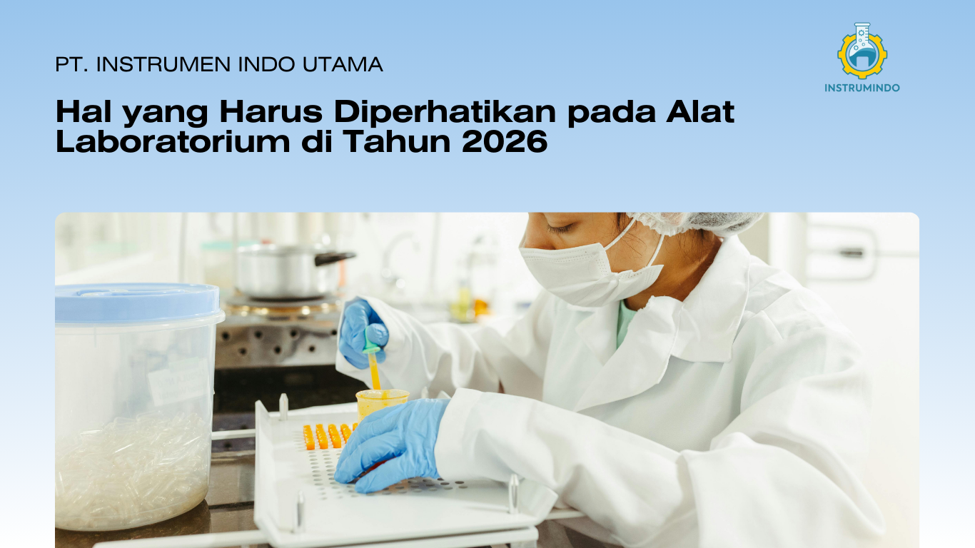 Hal yang Harus Diperhatikan pada Alat Laboratorium di Tahun 2026 | PT ...